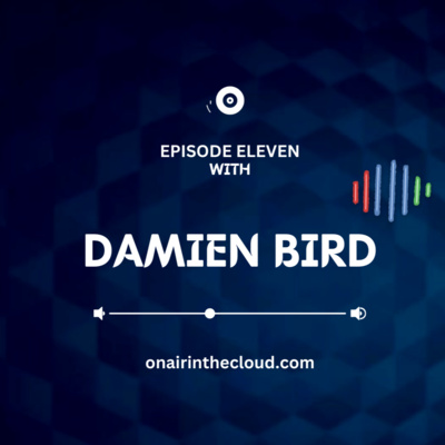 Episode Eleven - Damien Bird by OnAirInTheCloud