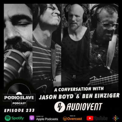 Ep 233: A Conversation with Jason Boyd and Ben Einziger of Audiovent by ...