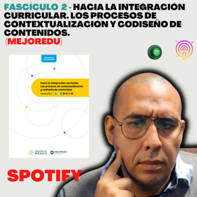 Fascículo 2. Hacia la integración curricular. Los procesos de ...
