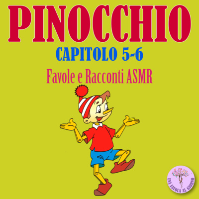 Pinocchio Capitolo 5-6 by Una favola al giorno