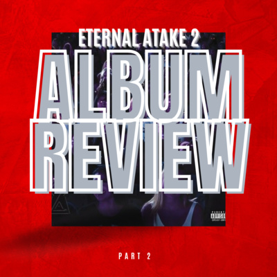 Lil Uzi Vert - “Eternal Atake 2” (Album Review) (LET’S TALK ABOUT IT ...
