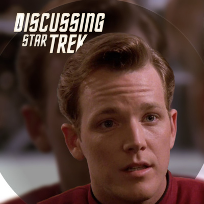 We Need a Nick Locarno Type by Discussing Trek: Star Trek