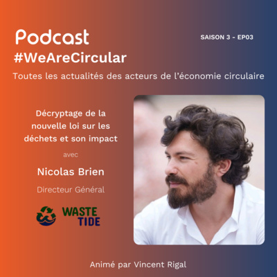 Nicolas Brien décrypte la nouvelle loi sur les déchets et son impact ...