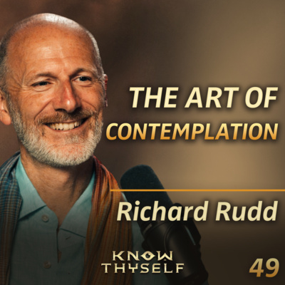 E49 - Richard Rudd: The Effortless Path To Enlightenment by Know Thyself