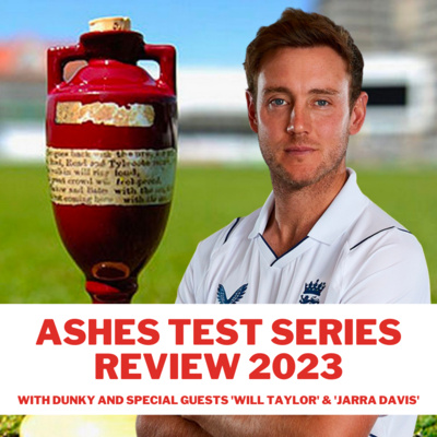 Ashes 2023 Test Series Review with Will Taylor and Jarra Davis (Div 12 ...