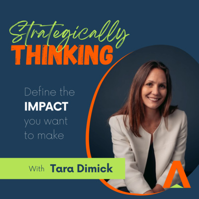 Strategic Thinking with Tara Dimick: DEFINING YOUR IMPACT by ...