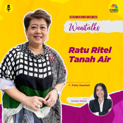 Wanitalks: Ratu Ritel Tanah Air ft Fetty Kwartati by Cuap Cuap Cuan