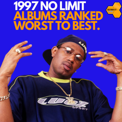 1997 No Limit Albums Ranked Worst to Best by Culturalist Theory