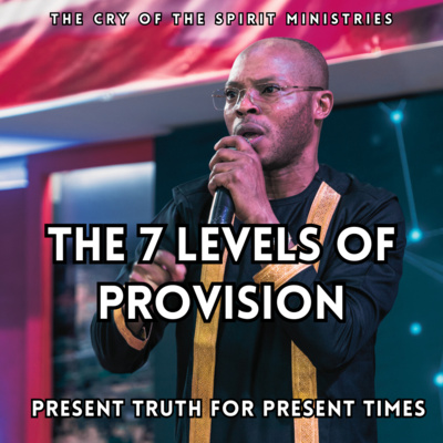The 7 Levels of Provision in God's Kingdom - Apostle Takim by Present ...