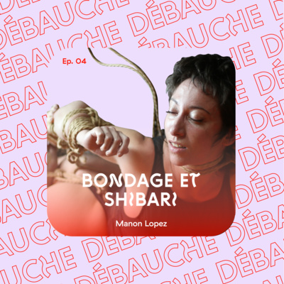 Serre moi fort : passion Bondage & Shibari – avec Manon, 31 ans by Débauche
