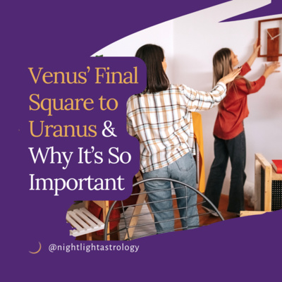 Venus' Final Square to Uranus and Why It's So Important by The ...