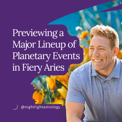 Previewing a Major Lineup of Planetary Events in Fiery Aries by The ...