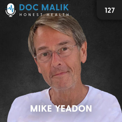#127 - A Conversation With Former Senior Pfizer Executive, Mike Yeadon ...