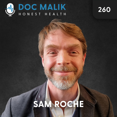 #260 - Sam Roche: Navigating Modern Life: Individuality in an Age of ...