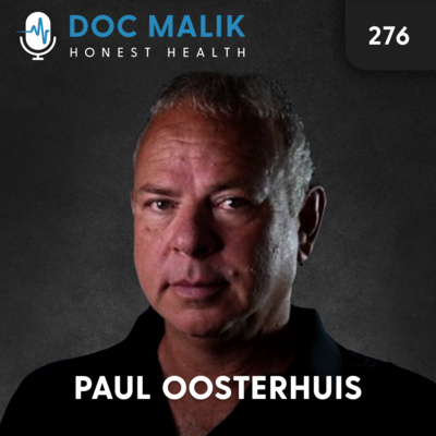 #276 - Ethics Under Fire: Dr Paul Oosterhuis on Medicine, Mandates, and ...