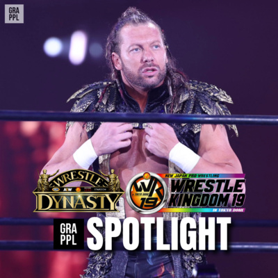 Spotlight: NJPW Wrestle Kingdom x Wrestle Dynasty Review w. JP & Karen Peterson (Kenny Omega vs ...