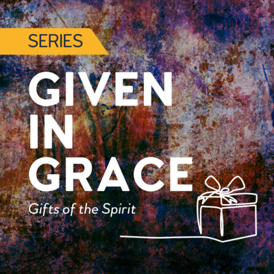 Given In Grace - Words of Knowledge by Bangor Vineyard Church