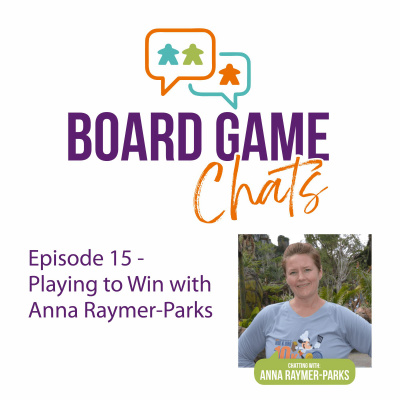 Playing to Win with Anna Raymer-Parks by Literally Anything Else