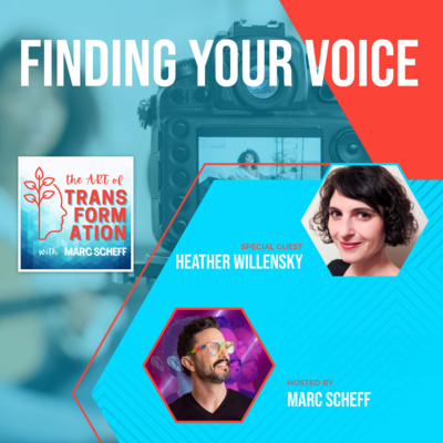 Finding Your Voice by The Art of Transformation