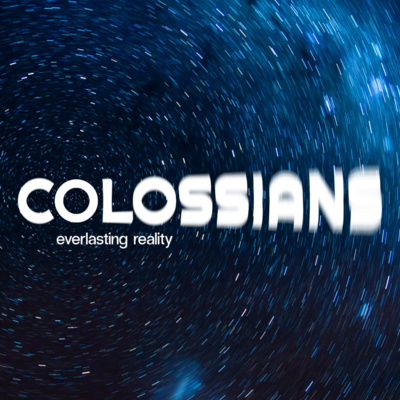 Everlasting Personhood (Colossians 3:1-17) | Colossians E3 | Benjamin ...
