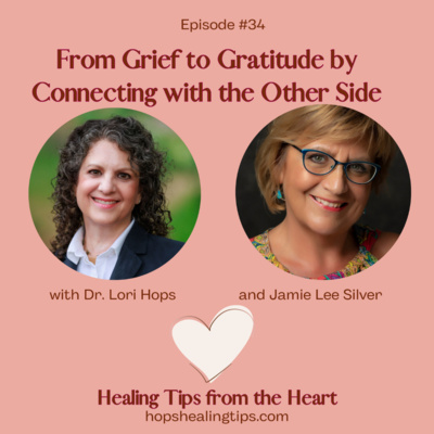 From Grief to Gratitude by Connecting with the Other Side with Dr. Lori ...