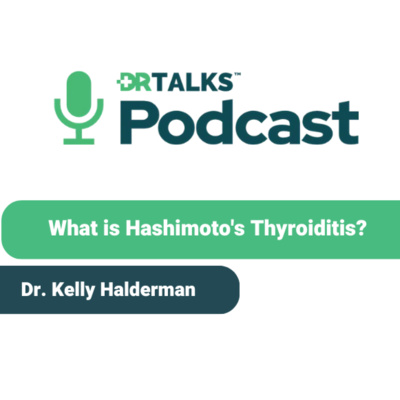 What is Hashimoto's Thyroiditis? by DrTalks Podcast