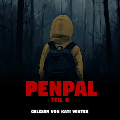 Penpal [6/6]: Freunde| Horror Hörgeschichte zum Einschlafen | Hörbuch ...