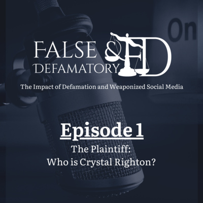Episode 1 The Plaintiff: Who is Crystal Righton? by False And ...