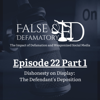 Episode 22 Dishonesty on Display: The Defendant’s Deposition Part 1 by ...