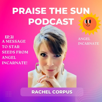 #31 THE MESSAGE ALL STAR SEEDS NEED TO HEAR! ANGEL INCARNATE SPEAKS ...