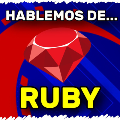 Hablemos de Ruby by Programando Otra Historia