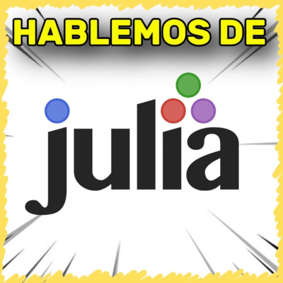 Hablemos de Julia by Programando Otra Historia
