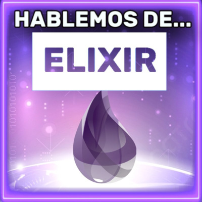 Hablemos de Elixir by Programando Otra Historia