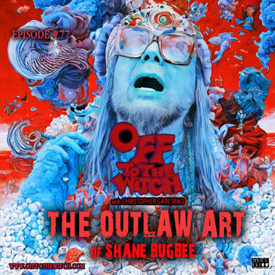 THE OUTLAW ART of SHANE BUGBEE by OFF TO THE WITCH with Christopher ...