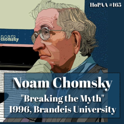 #165 - Breaking the Myth: Vintage Chomsky on Neoliberalism, US Economic ...