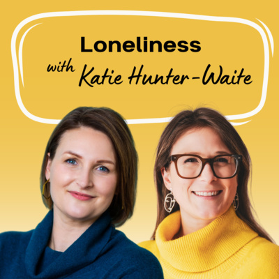 Loneliness Unmasked - with Katie Hunter-Waite by Speaking of Inclusion...