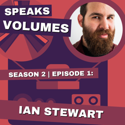S02 | E01 - Ian Stewart - The Honor of Mastering by Speaks Volumes
