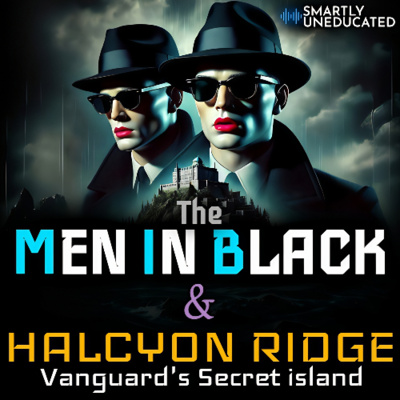 The Men In Black & Halcyon Ridge: Vanguard's Secret Island by Smartly ...