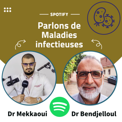 Parlons de Maladies infectieuses Dr Bendjelloul by Dr.mekkaoui