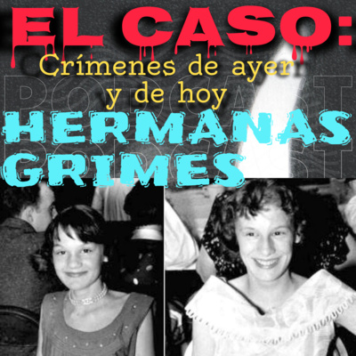 Asesinato de las hermanas Grimes by El Caso: crímenes de ayer y de hoy