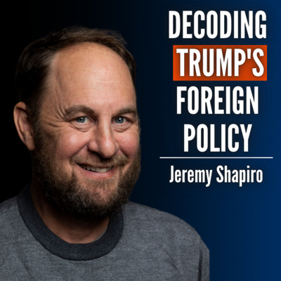 #47 Jeremy Shapiro: What's Trump's Plan for Ukraine and Will He Defend ...