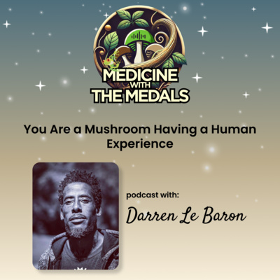 "You Are A Mushroom Having A Human Experience," a Conversation With ...