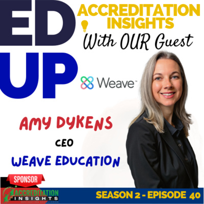 40. Weaving AI into Accreditation: A Conversation with Amy Dykens by EdUp Accreditation Insights