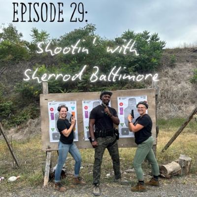 Episode 29: Shootin’ with Sherrod Baltimore by The Rox and Kayla Show