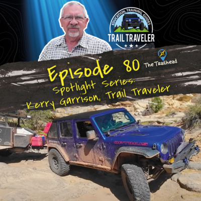 #80 Spotlights: Kerry Garrison, Trail Traveler by The Trailhead an ...