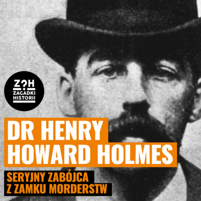 Dr. Henry Howard Holmes - Seryjny morderca z hotelu - ZAGADKI HISTORII ...