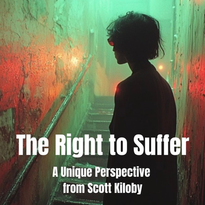 The Right to Suffer by Scott Kiloby’s Podcast - Natural Recovery from ...