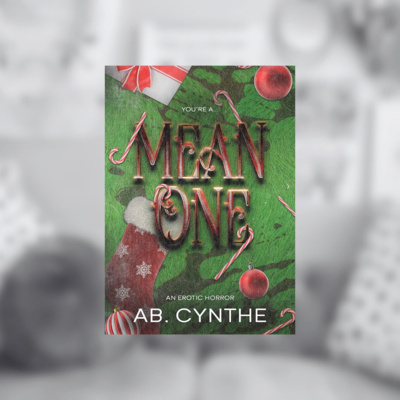 Mean One by AB Cynthe by Weirdo Book Club