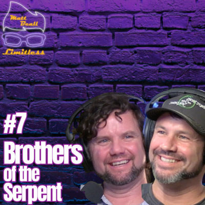#7: Kyle and Russ Allen - Brothers of the Serpent by Matt Beall Limitless