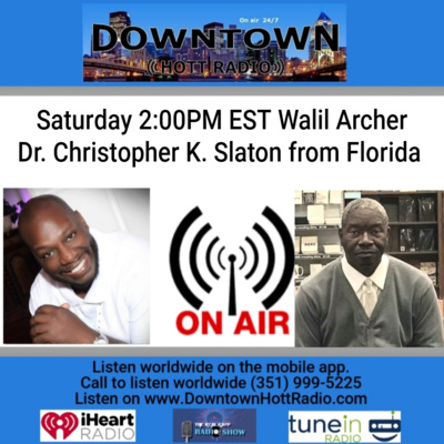 Dr. Christopher K. Slaton interview with Walil Archer by The Real RAPP ...